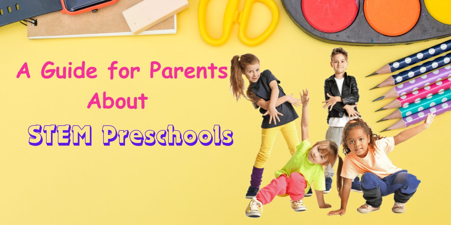 The Ultimate Guide to STEM Preschool Programs for Parents