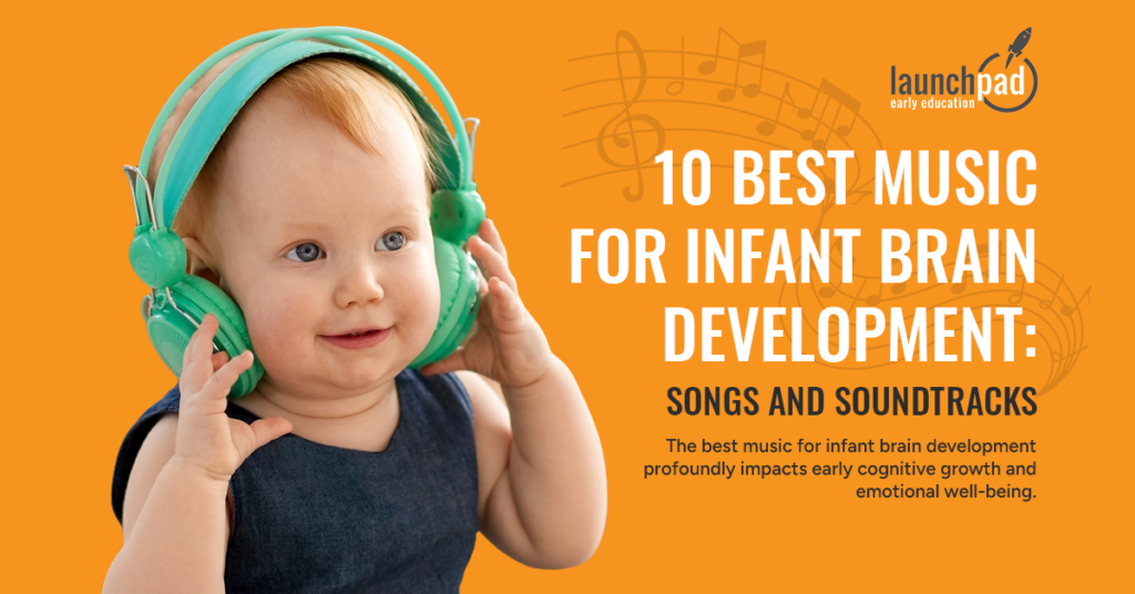 10 Best Music for Infant Brain Development: Top Songs & Soundtracks